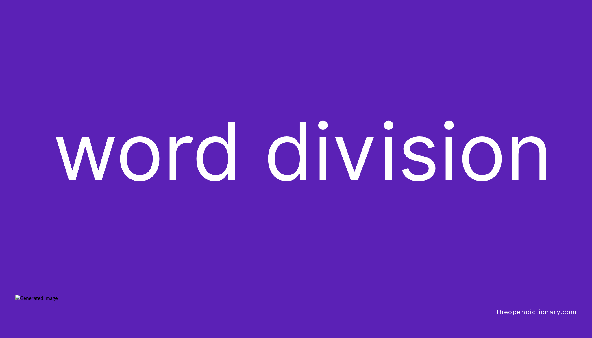 Word Division Meaning Of Word Division Definition Of Word Division 